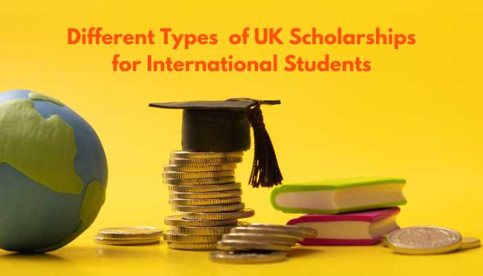 Different Types Of UK Scholarships for International Students – Student ...